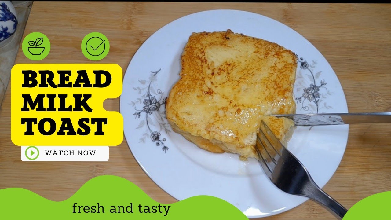 Bread Milk Toast: An Easy And Delicious Breakfast Recipe.১কাপ দুধ ও ডিম ...