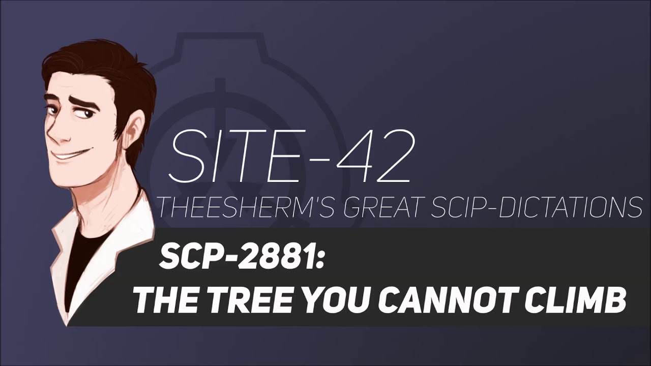 SCP-2881: The Tree You Cannot Climb - YouTube