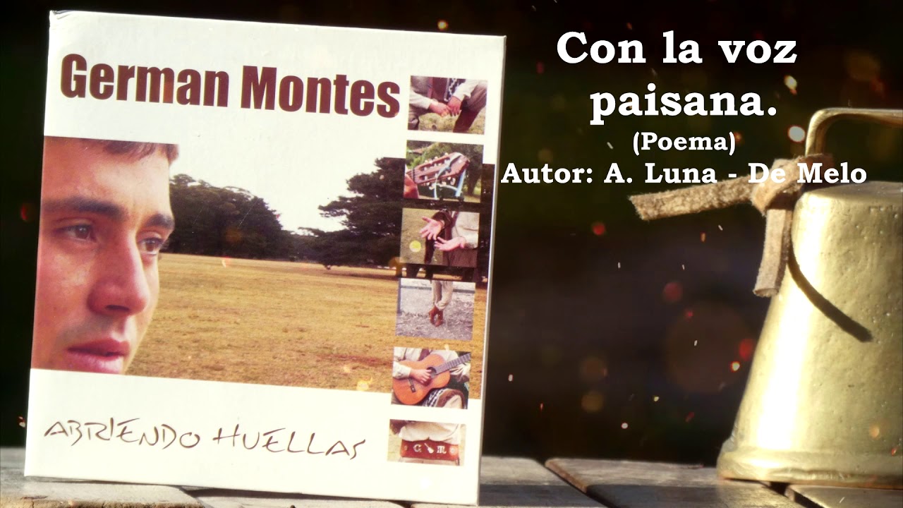 Con la voz paisana (Milonga) - Germán Montes Cantor Criollo - YouTube