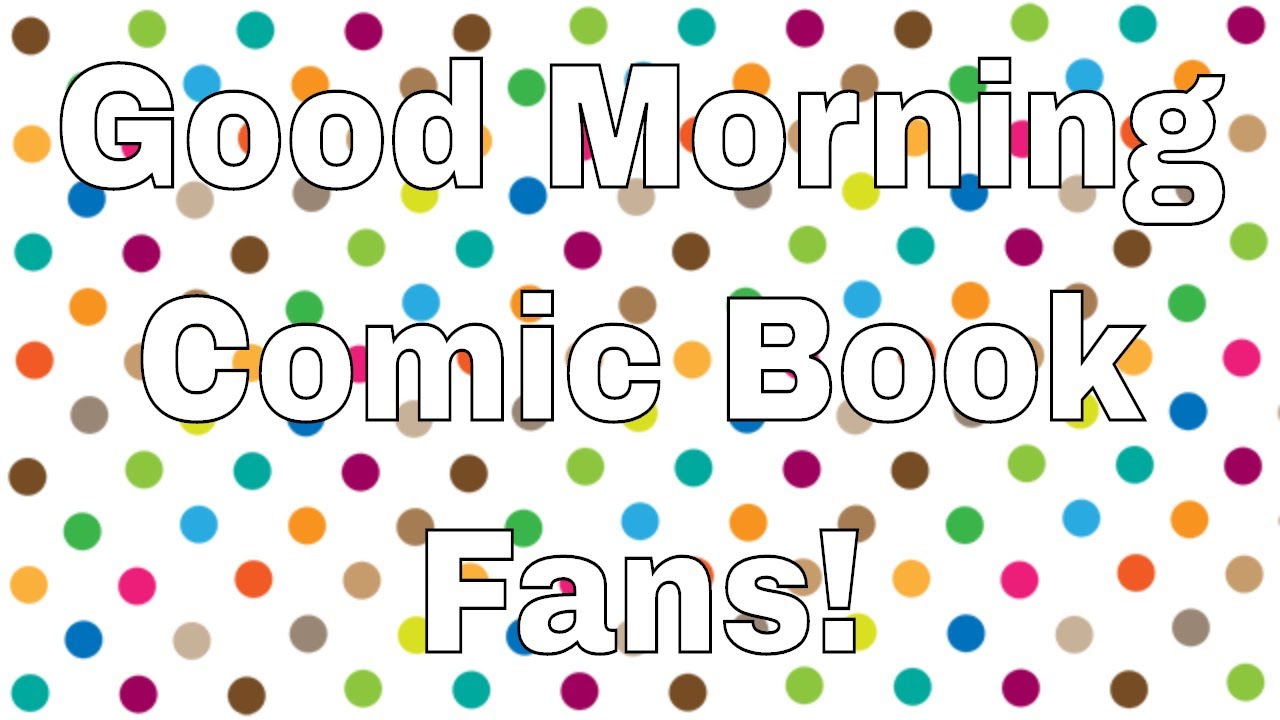 Good Morning Comic Book Fans! 11/6/24 | Absolute Superman takes the ...