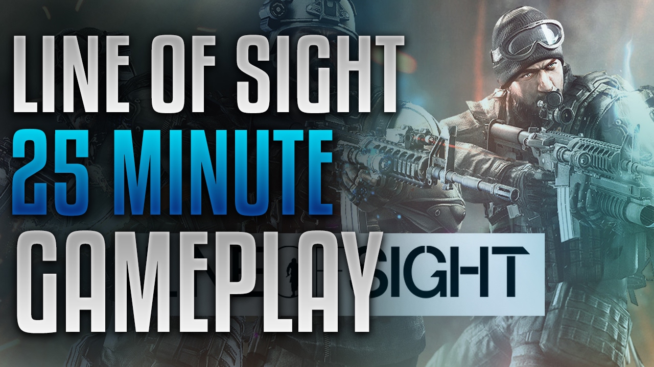 Line of Sight 25 Minutes Gameplay #1 - YouTube