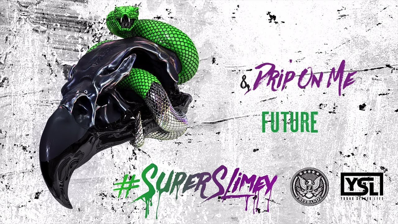 Future & Young Thug - Drip On Me (Super Slimey) - YouTube Music