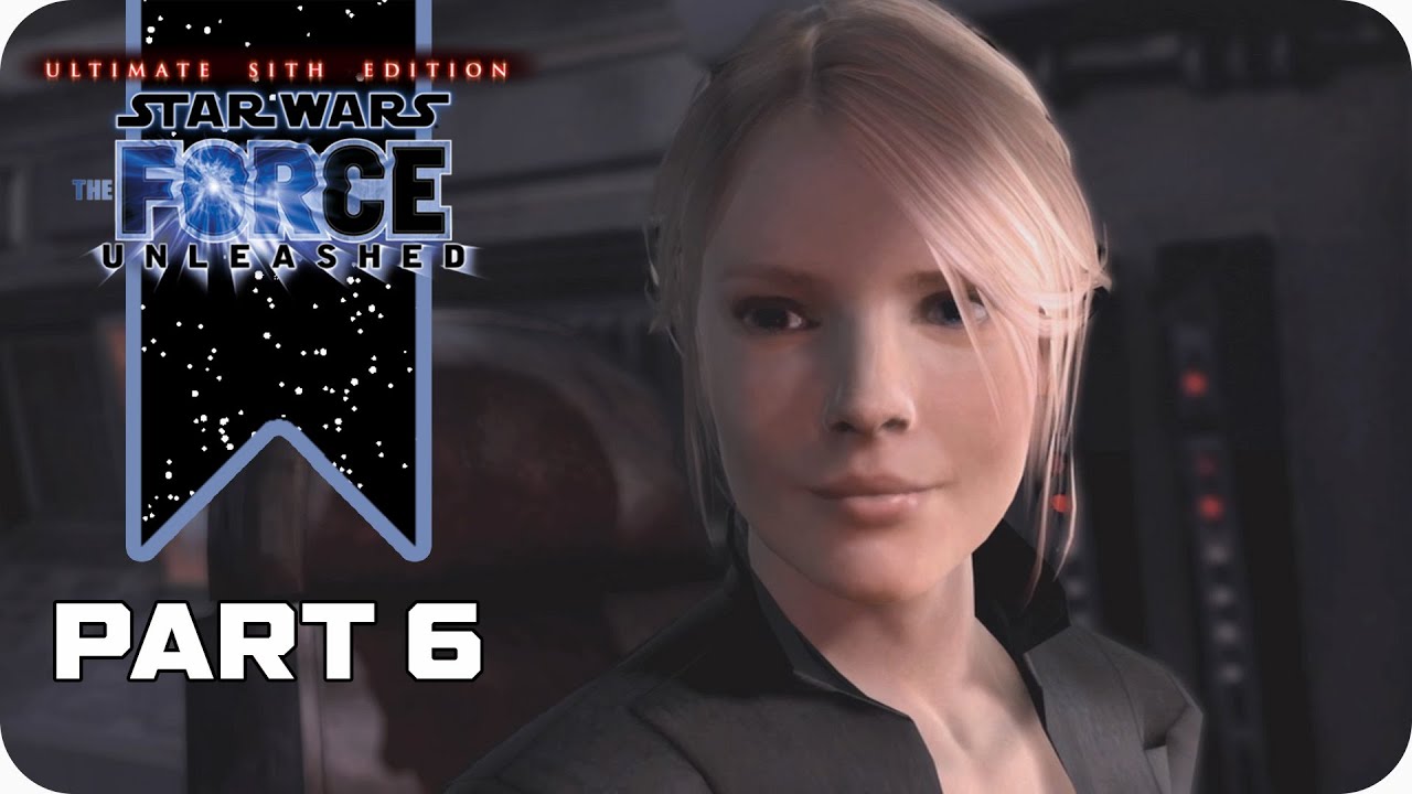 Star Wars: The Force Unleashed - Gameplay Walkthrough Part 6 (FULL GAME ...