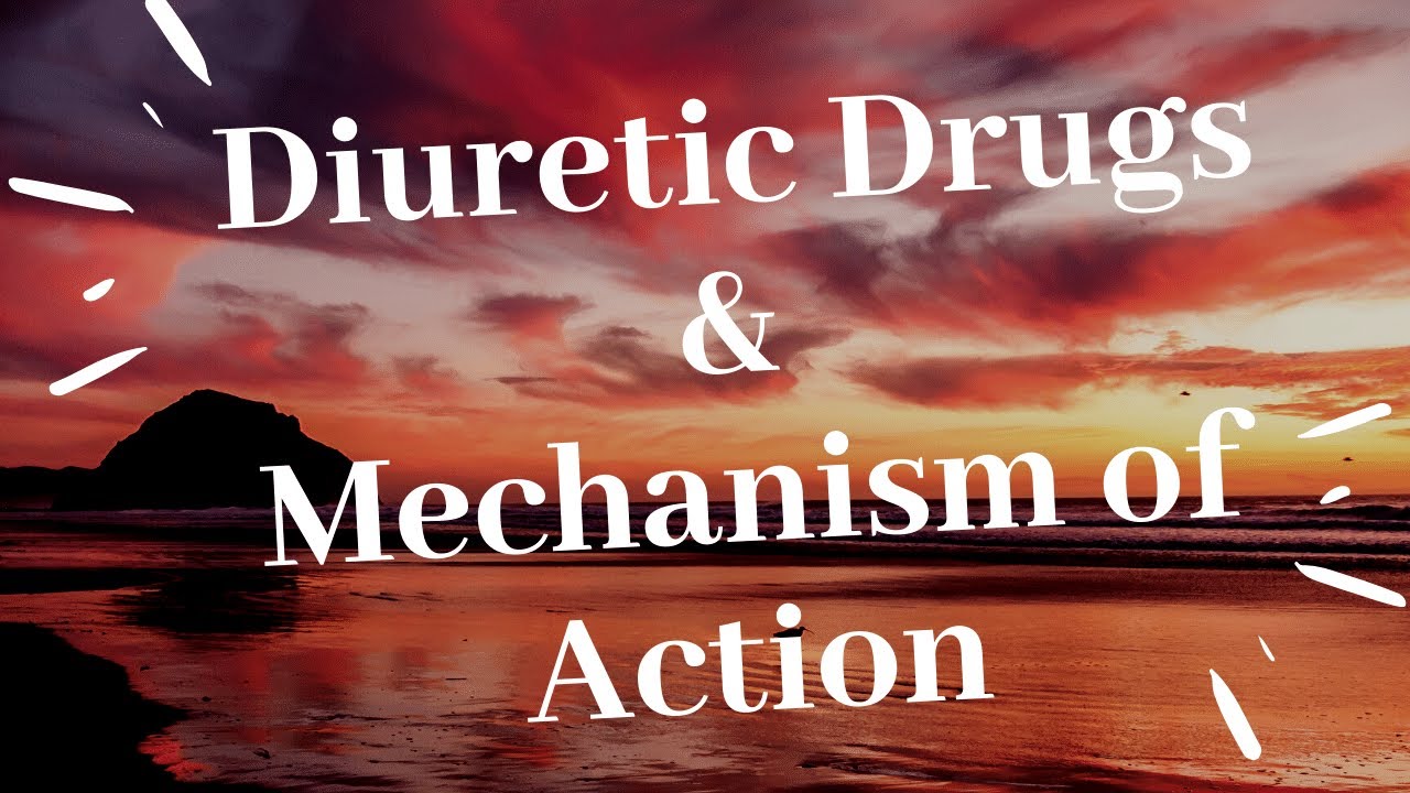 diuretics mechanism of action,diuretics medicinal chemistry,diuretics ...