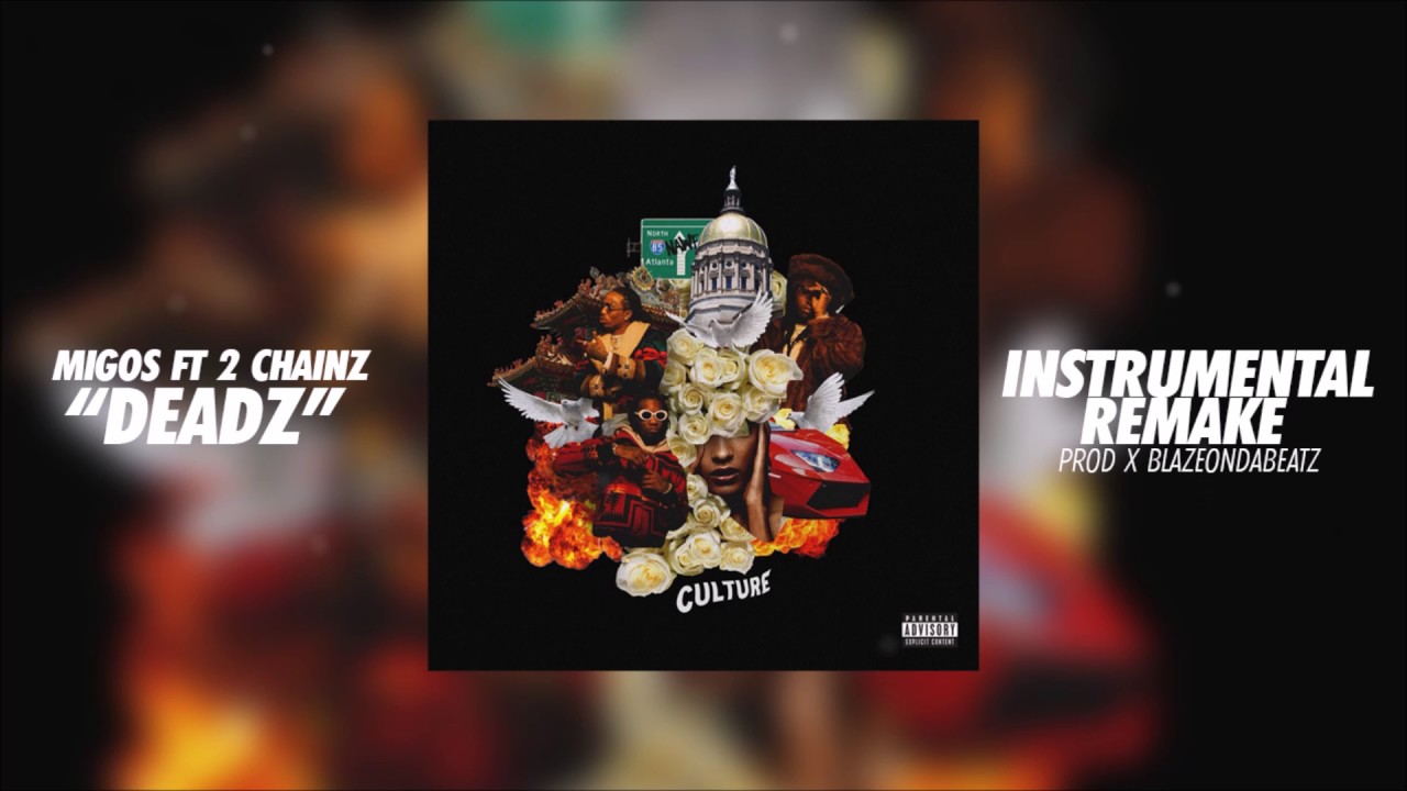 Migos - Deadz feat. 2 Chainz - [Official Instrumental] Prod x ...