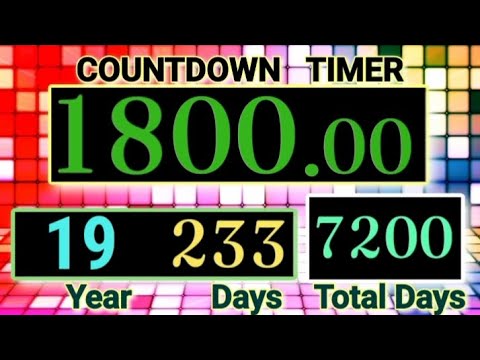 1,800 Seconds = 30 Minutes Countdown with Counting Days 7,200 days/19y ...