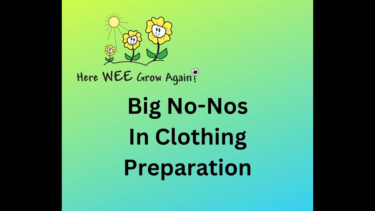 Big No-nos in Clothing Preparation! - YouTube
