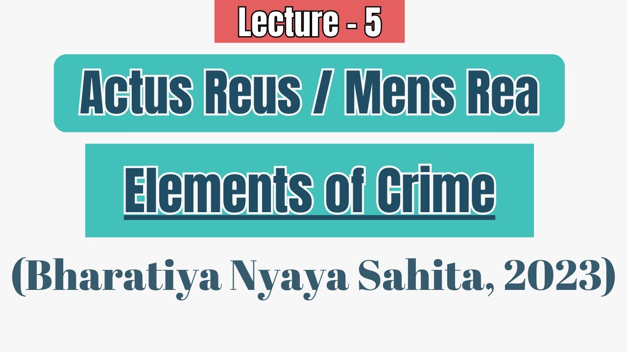Elements of Crime | Elements of Crime BNS | Essential Elements of Crime ...