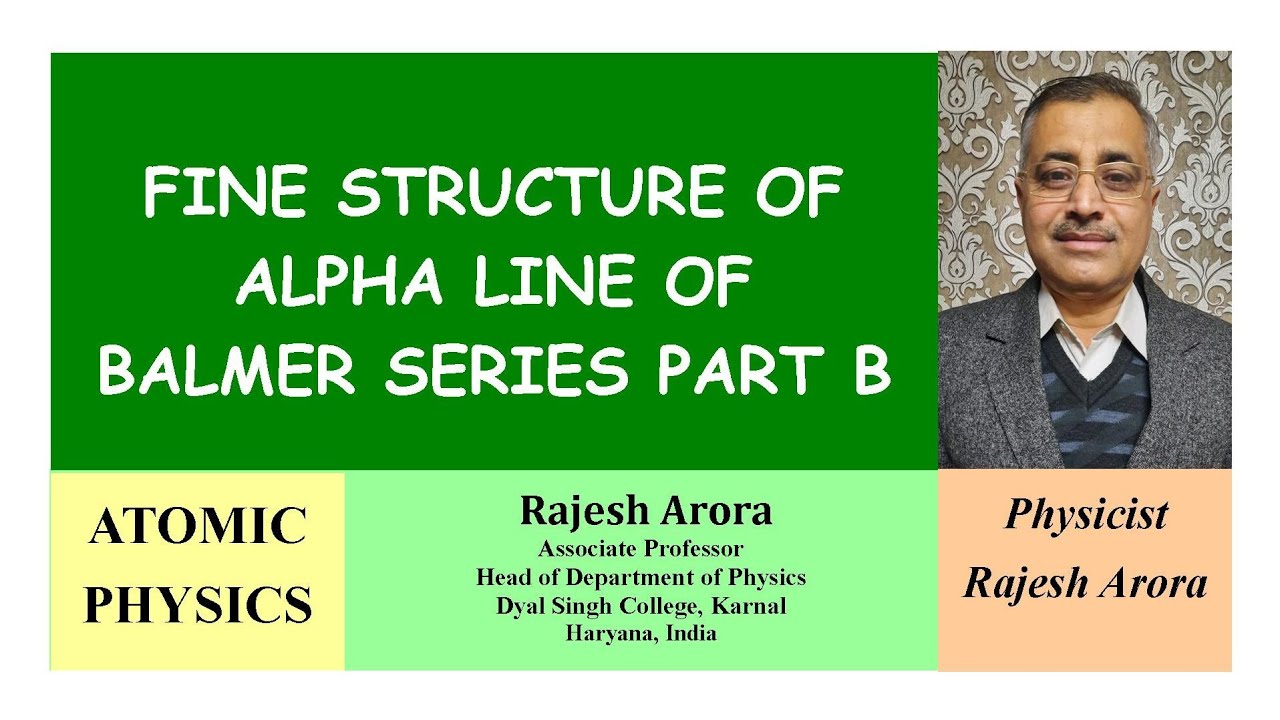 ATOMIC PHYSICS || Fine Structure of Alpha line of HYDROGEN [Part-B ...