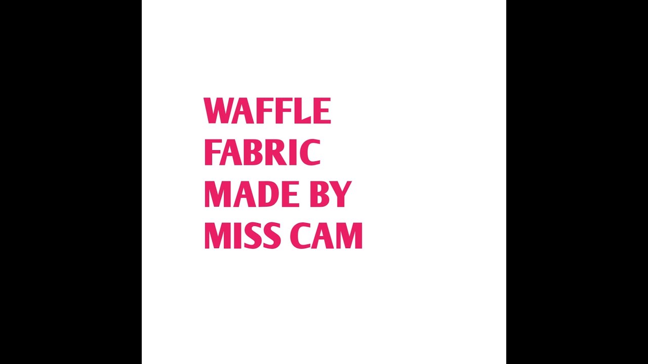 Waffle fabric made by miss cam ll knitted fabric - YouTube