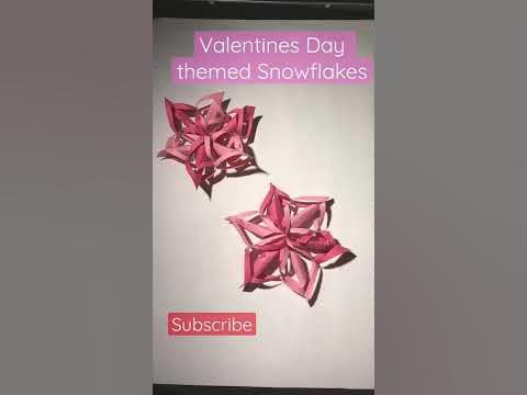 Valentines Day Themed Snowflakes - YouTube