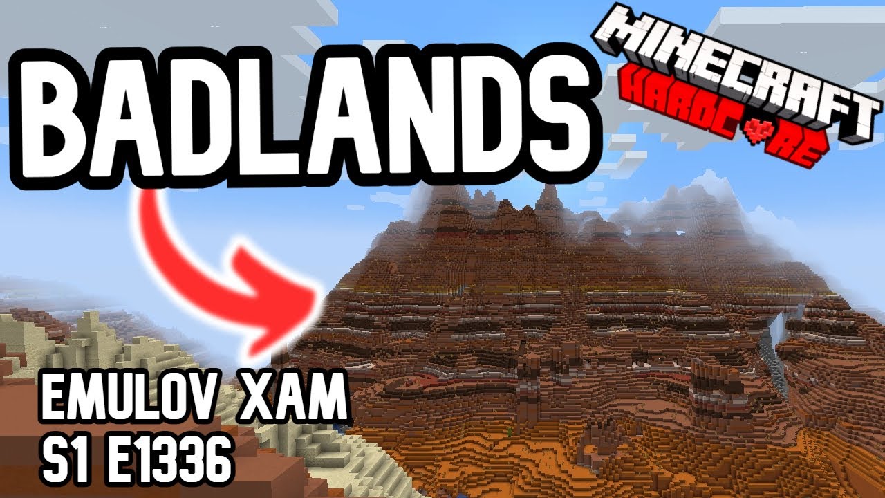 BadLands!!! Minecraft Hardcore Let's play S1 E1336 - YouTube
