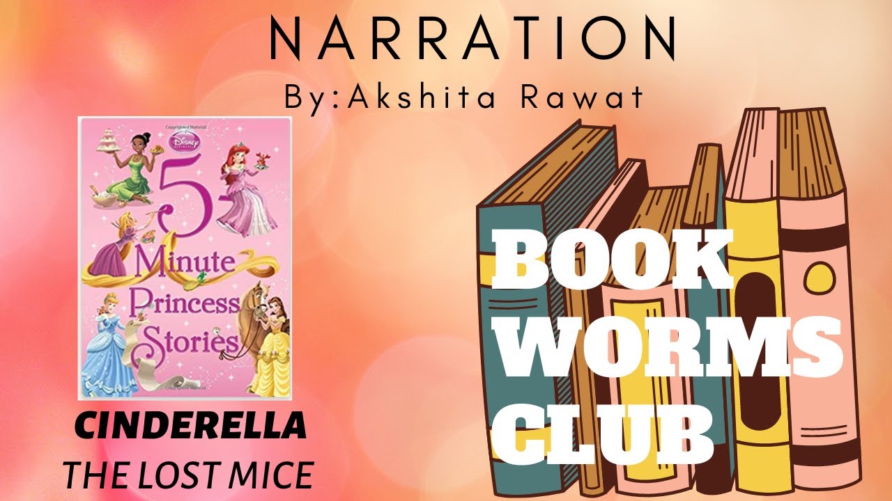 Book Worms Club - Book Narration : Cinderella (The Lost Mice) - YouTube