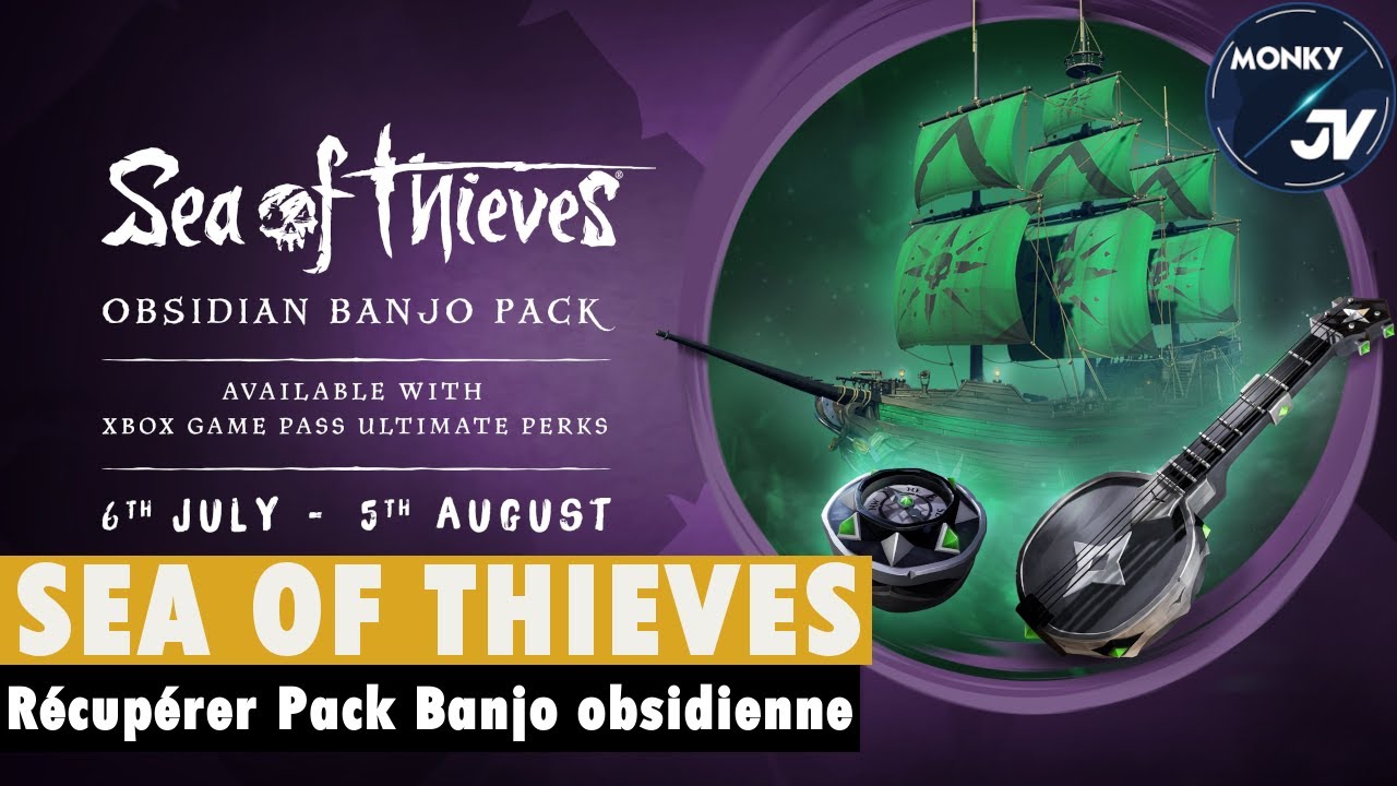 Sea of Thieves : Comment récupérer le pack Banjo Obsidienne moins cher ...