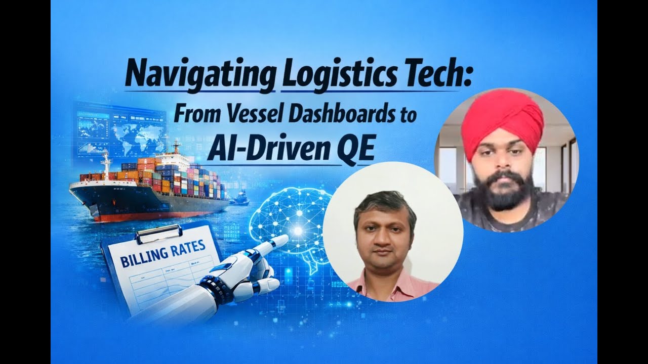 Navigating Logistics Tech: From Vessel Dashboards to AI-Driven QE - YouTube