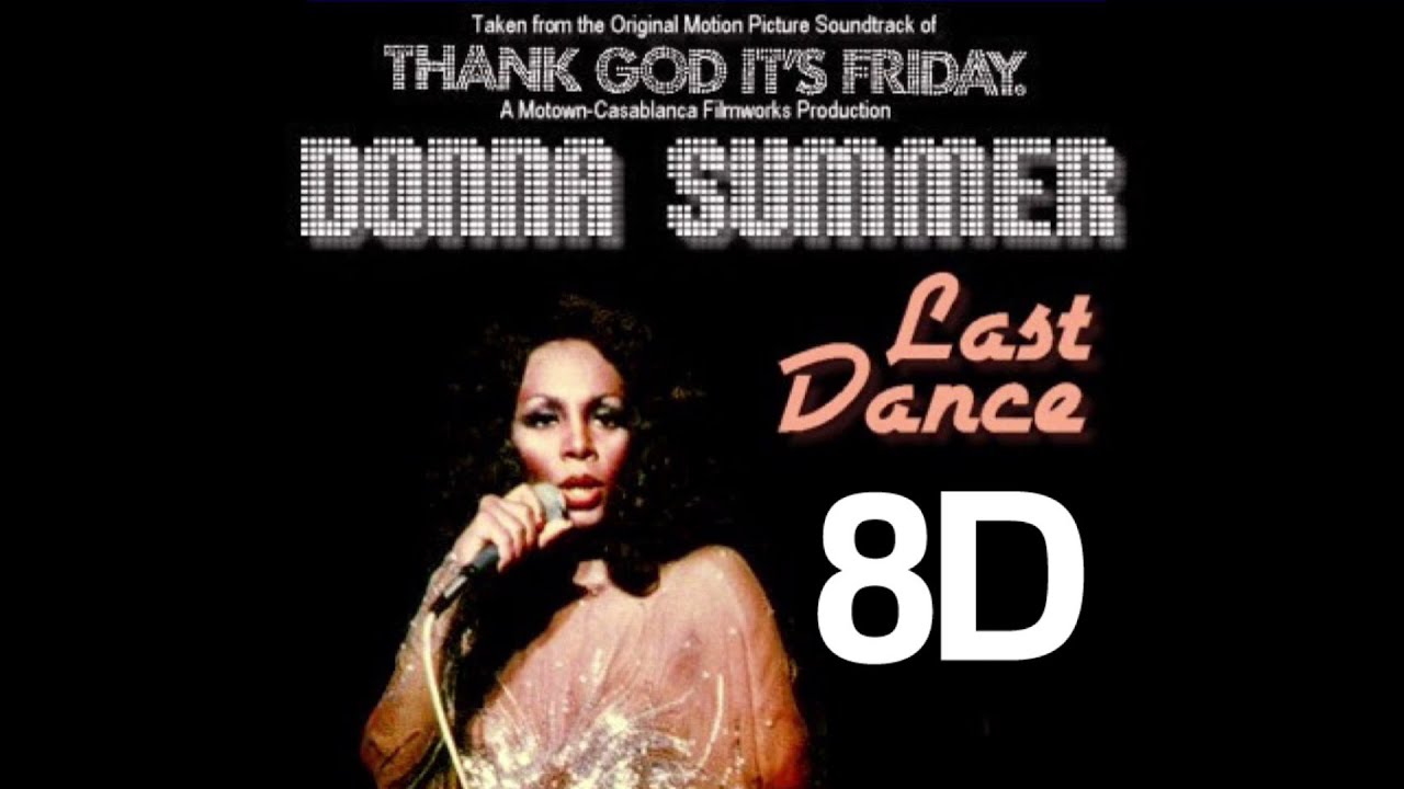 Donna Summer - Last Dance (8D Audio) - YouTube