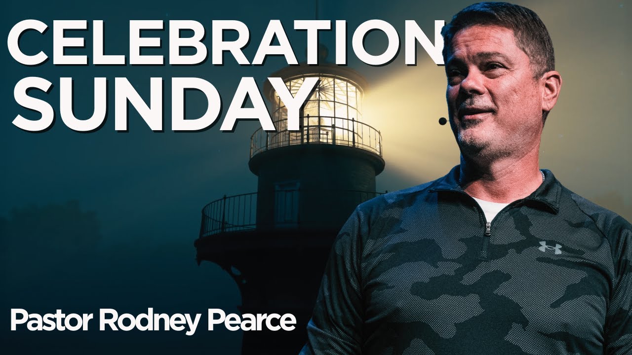 Celebration Sunday | Pastor Rodney Pearce - YouTube