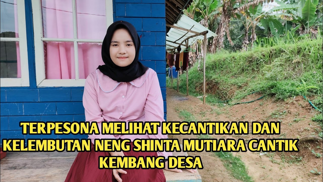 Terpesona Melihat Paras Cantik Neng Shinta Janda Desa Muda Sederhana ...