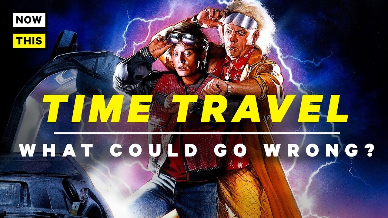 What Could Go Wrong with Time Travel? | NowThis Nerd - YouTube