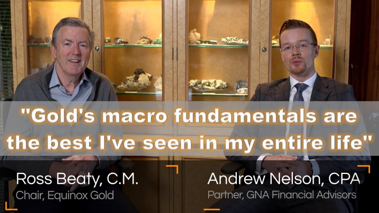 Mining Insights w/ Ross Beaty, Chair, Equinox Gold (TSX: EQX) "Gold has ...
