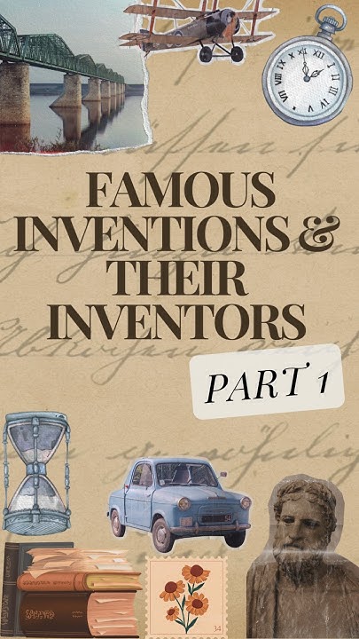 Famous Inventions and their inventors | History | General Knowledge ...