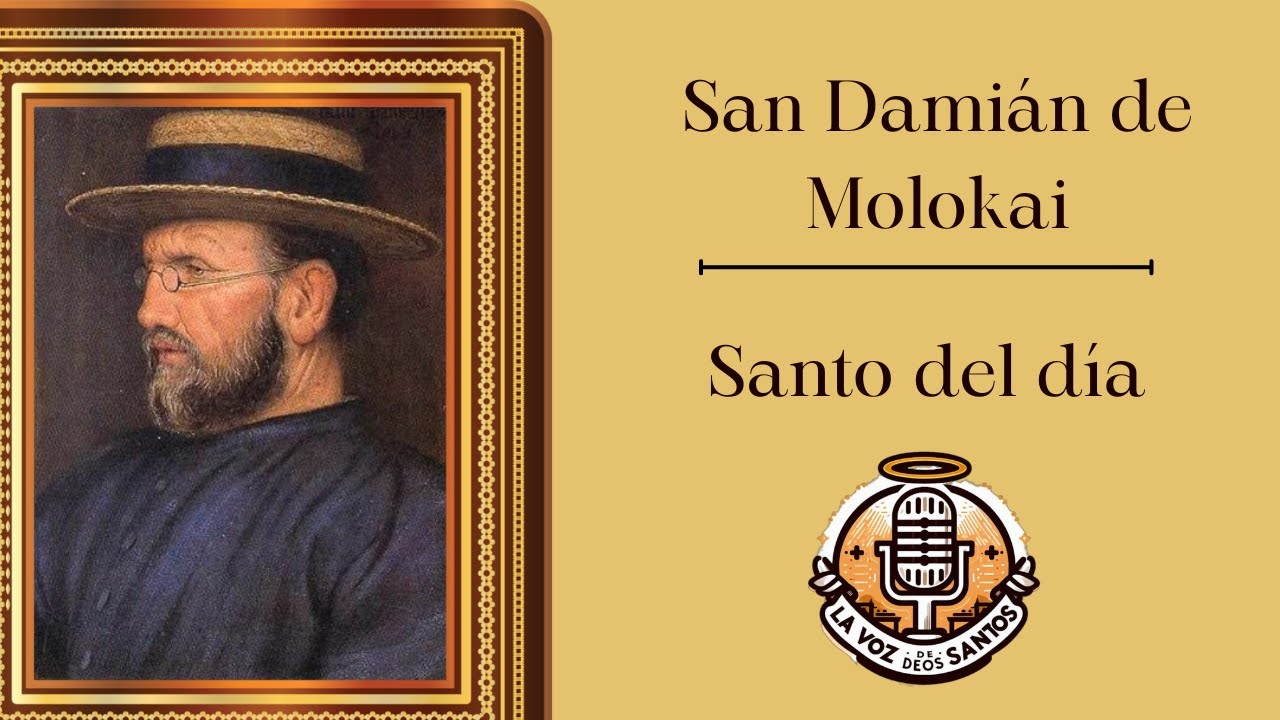 San Damián de Molokai | Santo del dia 10 de Mayo - YouTube
