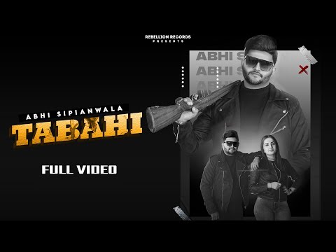 Tabahi (Full Song) |  Abhi Sipianwala  Ft. Sruishty Maan  | Gurlez Akhtar | Latest Punjabi song 2022
