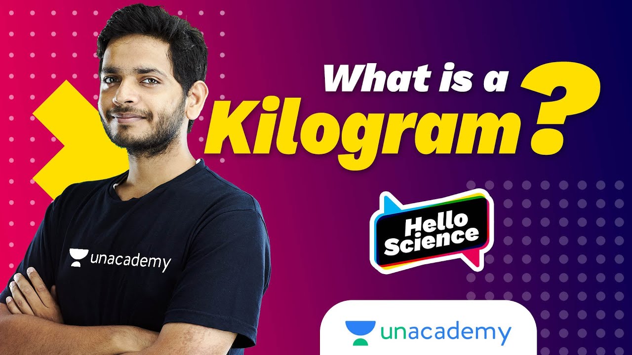 What is a Kilogram? | Hello Science | Vikrant Kirar - YouTube