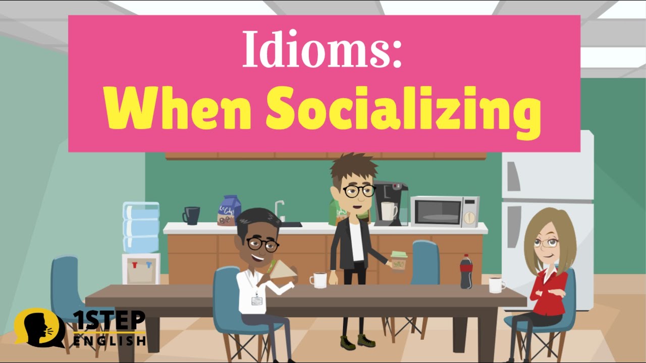 Idioms: Get Together is Always Fun - YouTube