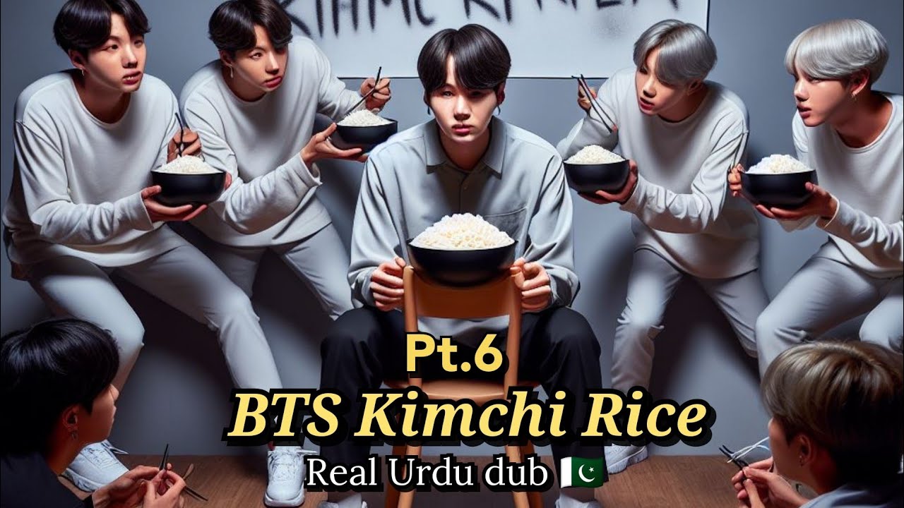 BTS Cooking Kimchi Rice//part 6//real urdu dubbed||EP140 - YouTube
