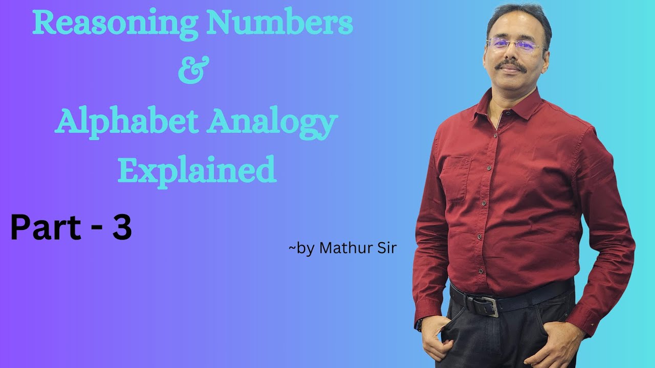 Reasoning Numbers & Alphabet Analogy Explained! Part - 3 | SSC, CHSL ...