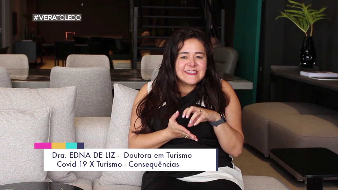 Dra. Edna de Liz - Doutora especialista em Turismo - Covid 19 e suas ...