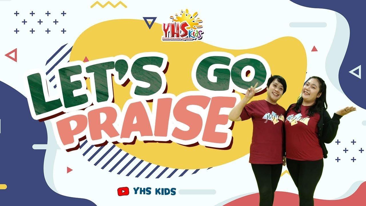 LET'S GO! - Praise - YouTube