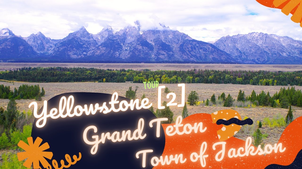 Yellowstone National Park#2 - An Active Volcano, Grand Teton National ...