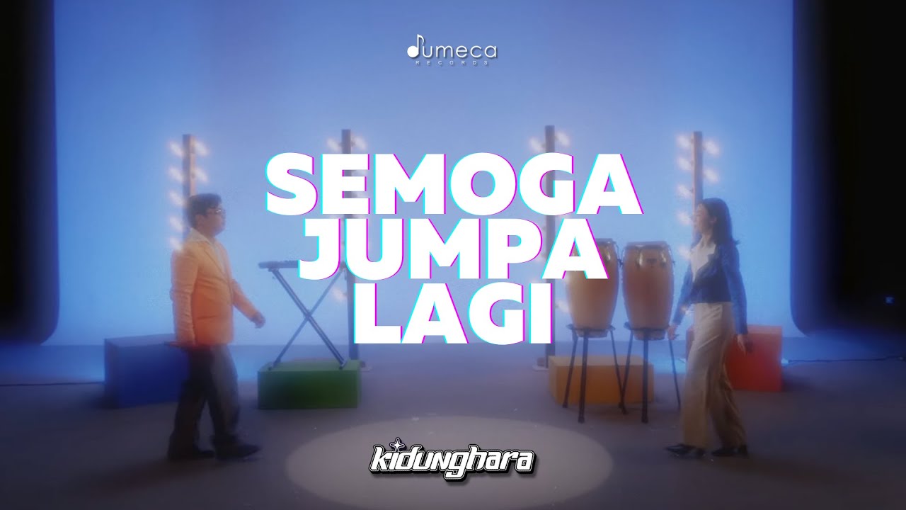 kidunghara - Semoga Jumpa Lagi (Official Music Video) - YouTube