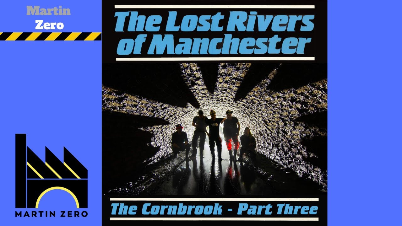 The Lost rivers of Manchester. The River Cornbrook Part 3 - YouTube