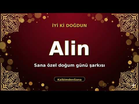 İyi Ki Doğdun Alin 🎵 Kişiye Özel Doğum Günü Şarkısı | KalbimdenSana