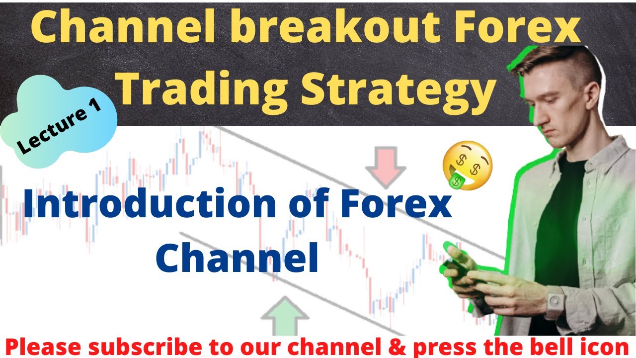 What is Forex Channel - Lecture 1 - Channel breakout Forex Trading ...