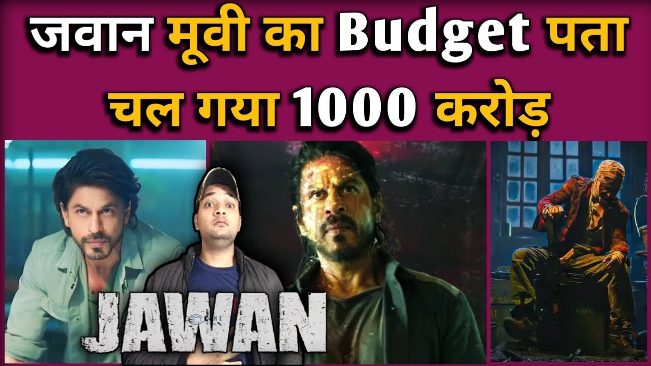 Budget 1000 Jawan Update Jawan News budget-1000-jawan-update-jawan-news