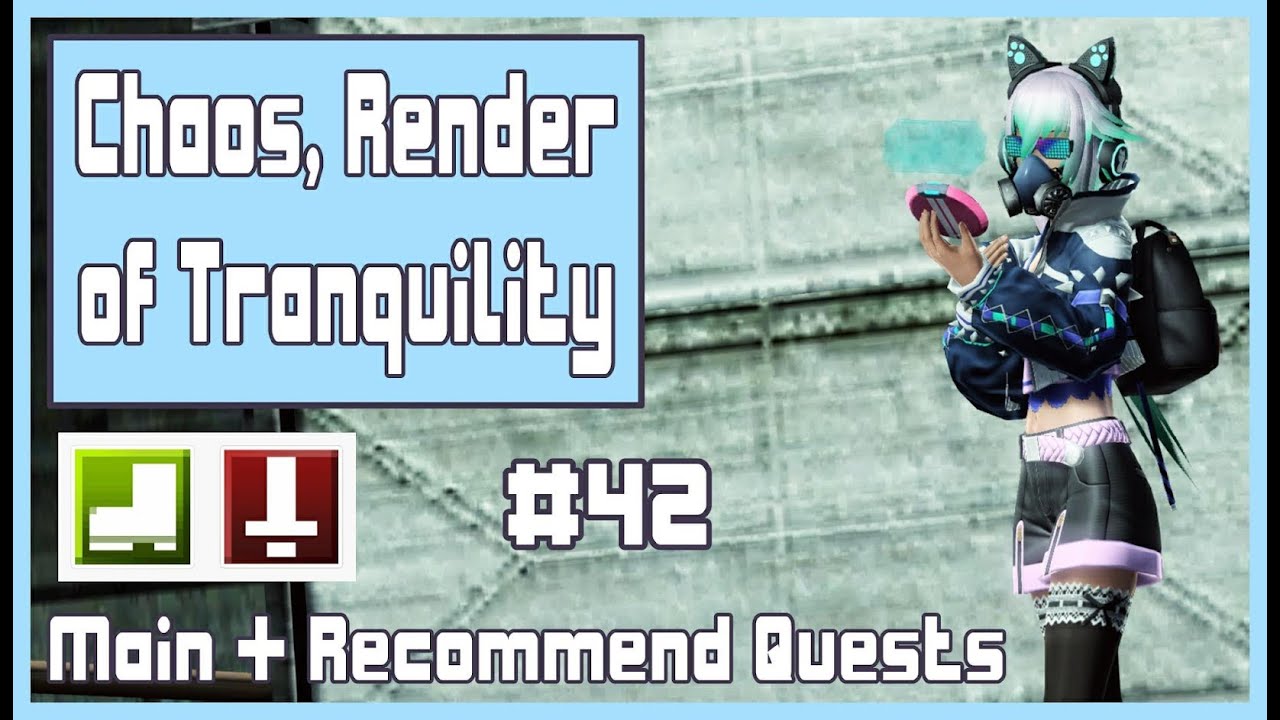 [PSO2] Chaos, Render of Tranquility | Main/ Rec Quests | #42 - YouTube