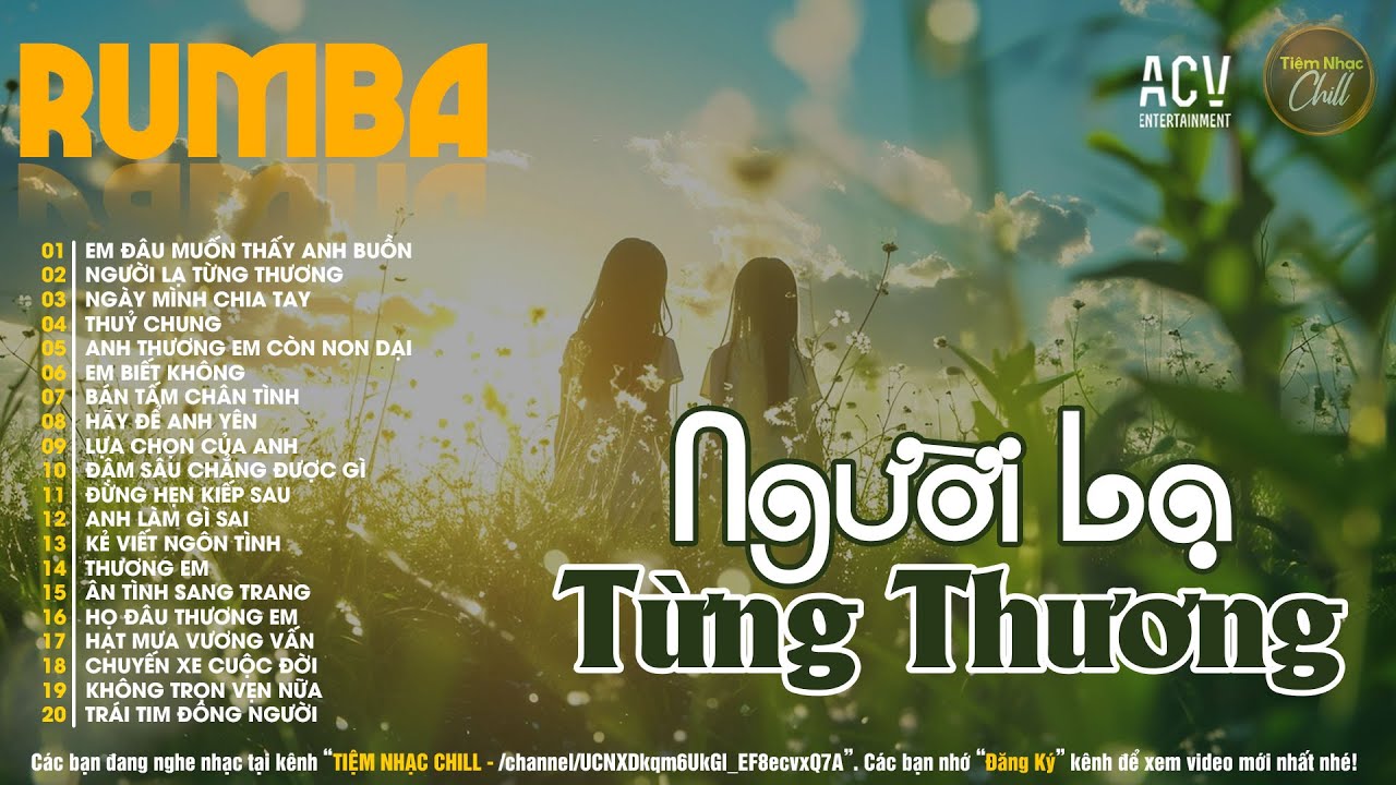 Ngân Ngân, Mochiii | Nhạc Trẻ Rumba 2024 - NGƯỜI LẠ TỪNG THƯƠNG - Album ...