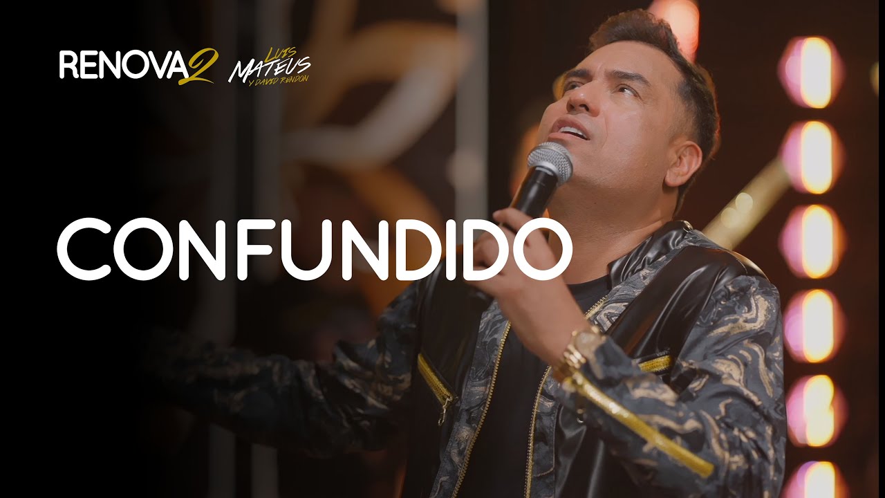 Luis Mateus - Confundido | Renovados - YouTube