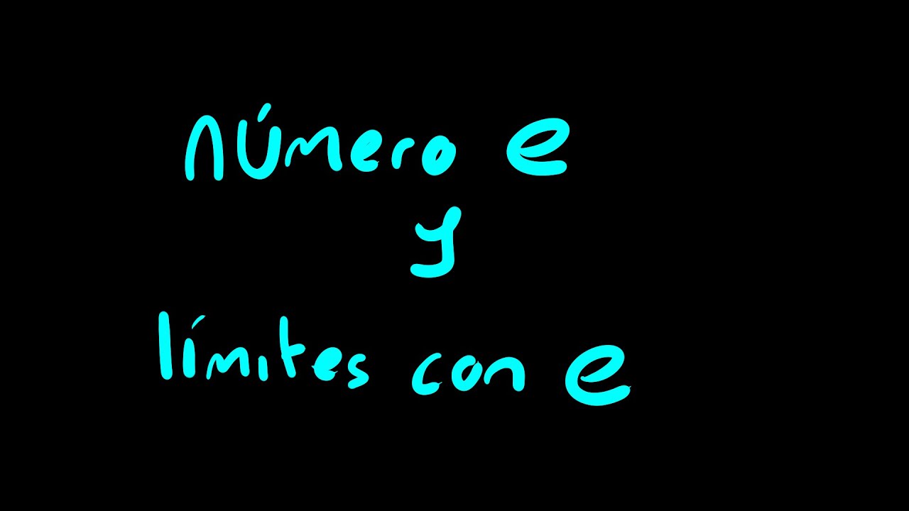 El número e y límites con el número e - Límites Ep.3 - YouTube