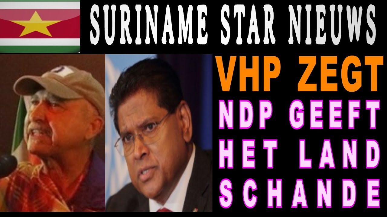 SURINAME Star Nieuws VHP Team Santokhi NDP geeft Het land Schande ...