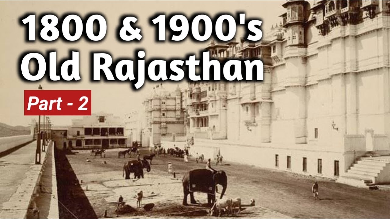 Old Rajasthan or History of Rajasthan || City Old View (Part II ...