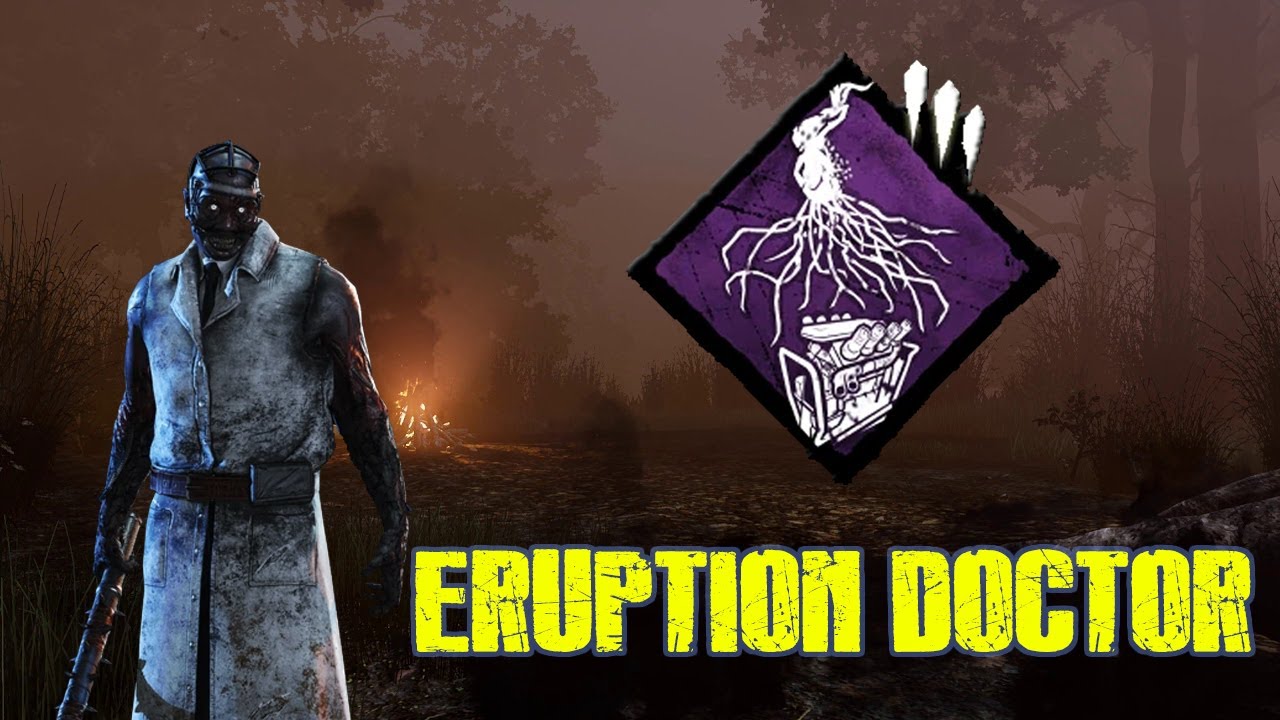 Eruption Doctor build- Dead by daylight - YouTube
