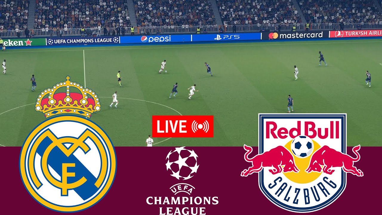 [LIVE] Real Madrid vs Salzburg. UEFA Champions League 24/25 Full Match ...