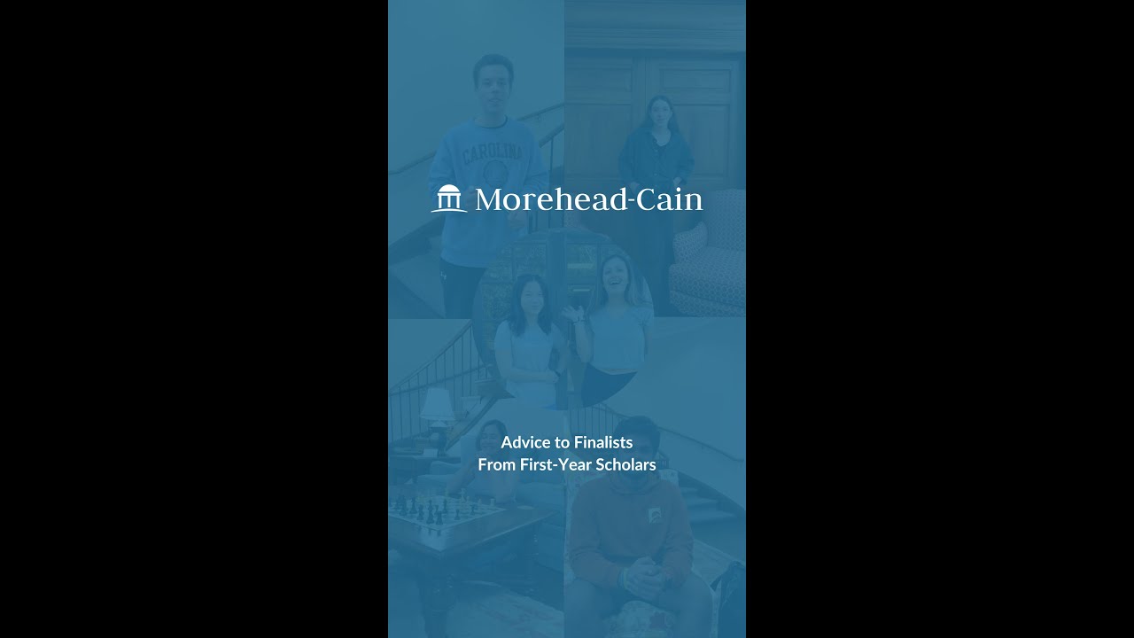 Advice for Finalists: Morehead-Cain Class of 2027 - YouTube