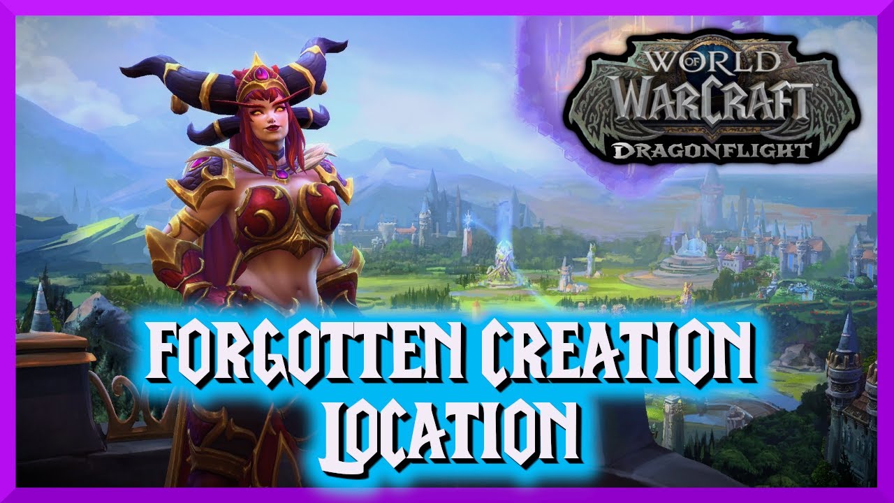 Forgotten Creation Location - World of Warcraft : Dragonflight - YouTube