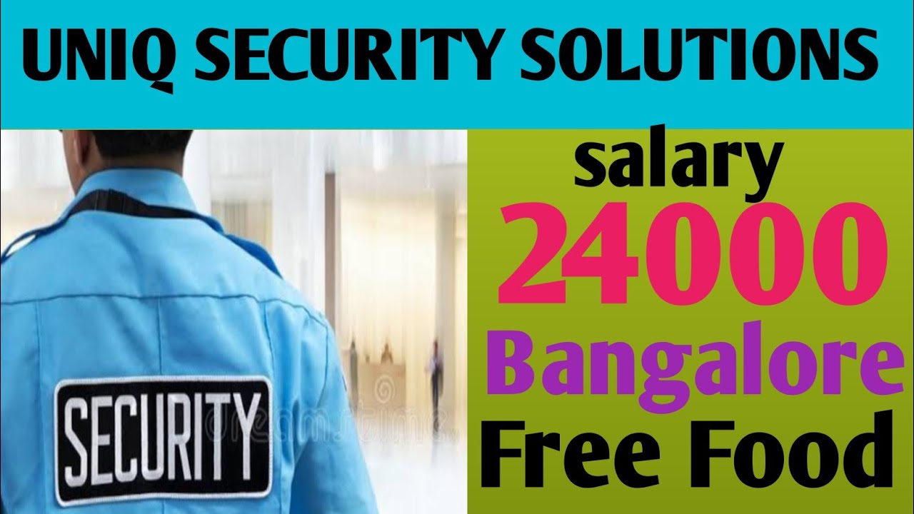 SALARY 24000 (UNIQ SECURITY SOLUTIONS) BANGALORE (BIDADI INDUSTRIAL ...